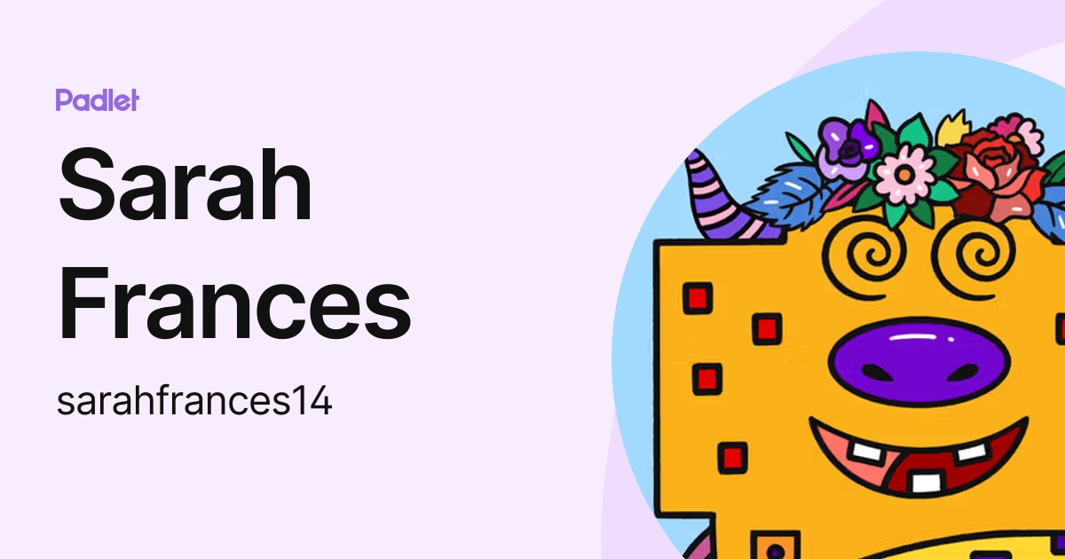 Sarah Frances (sarahfrances14) profile | Padlet