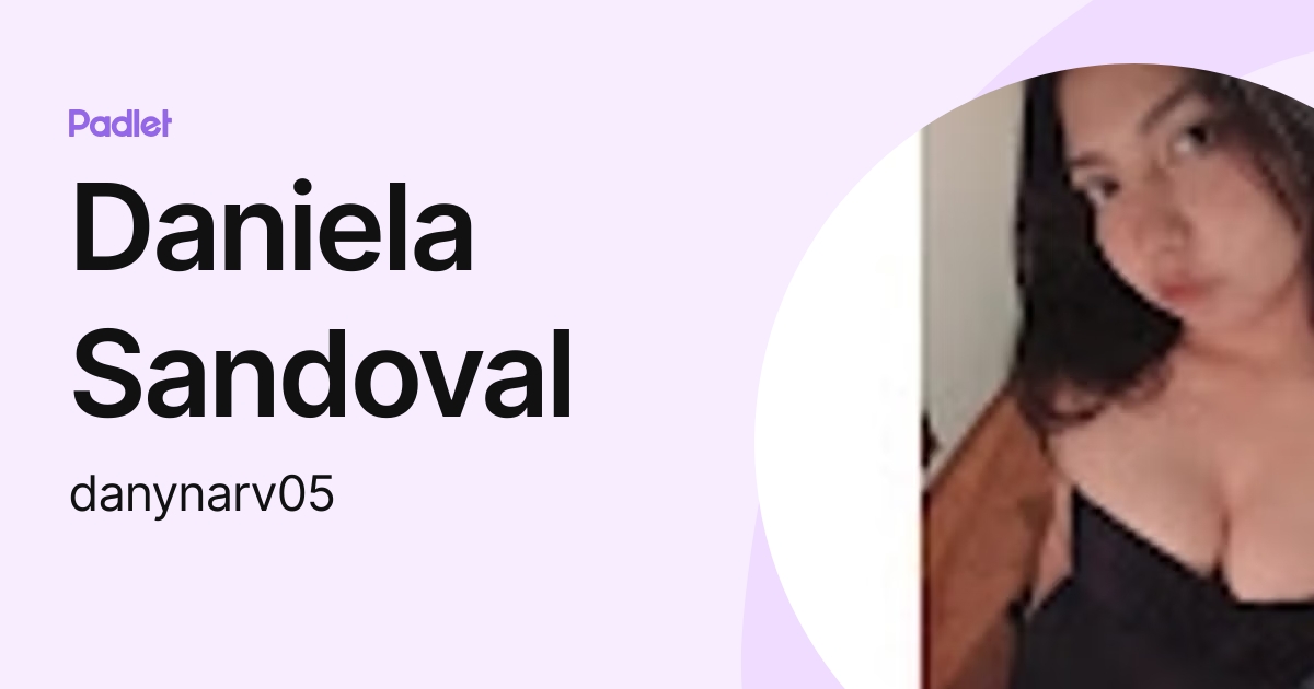 Daniela Sandoval (danynarv05) profile | Padlet