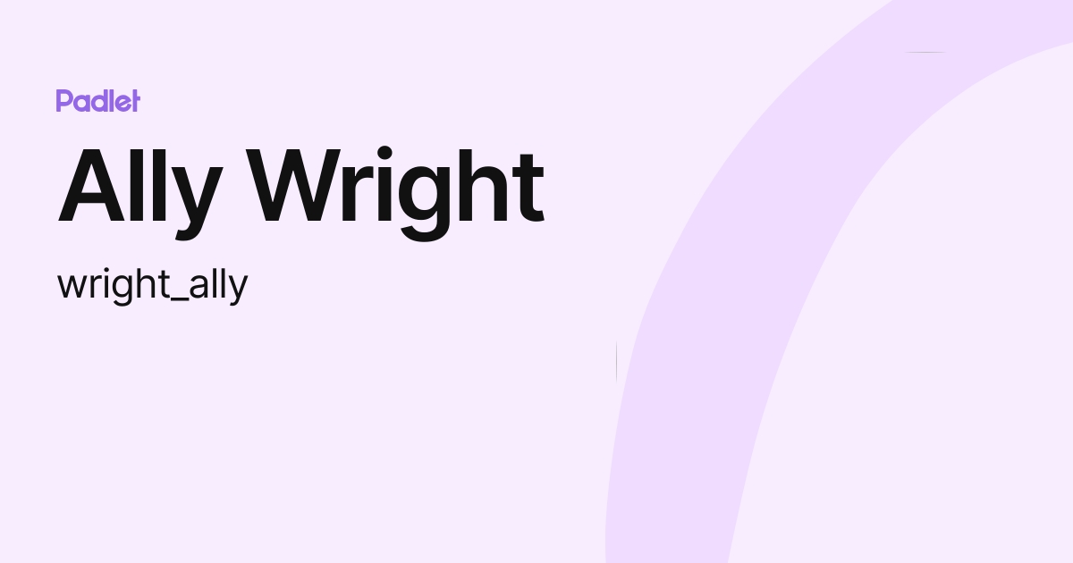 Ally Wright (wright_ally) profile | Padlet