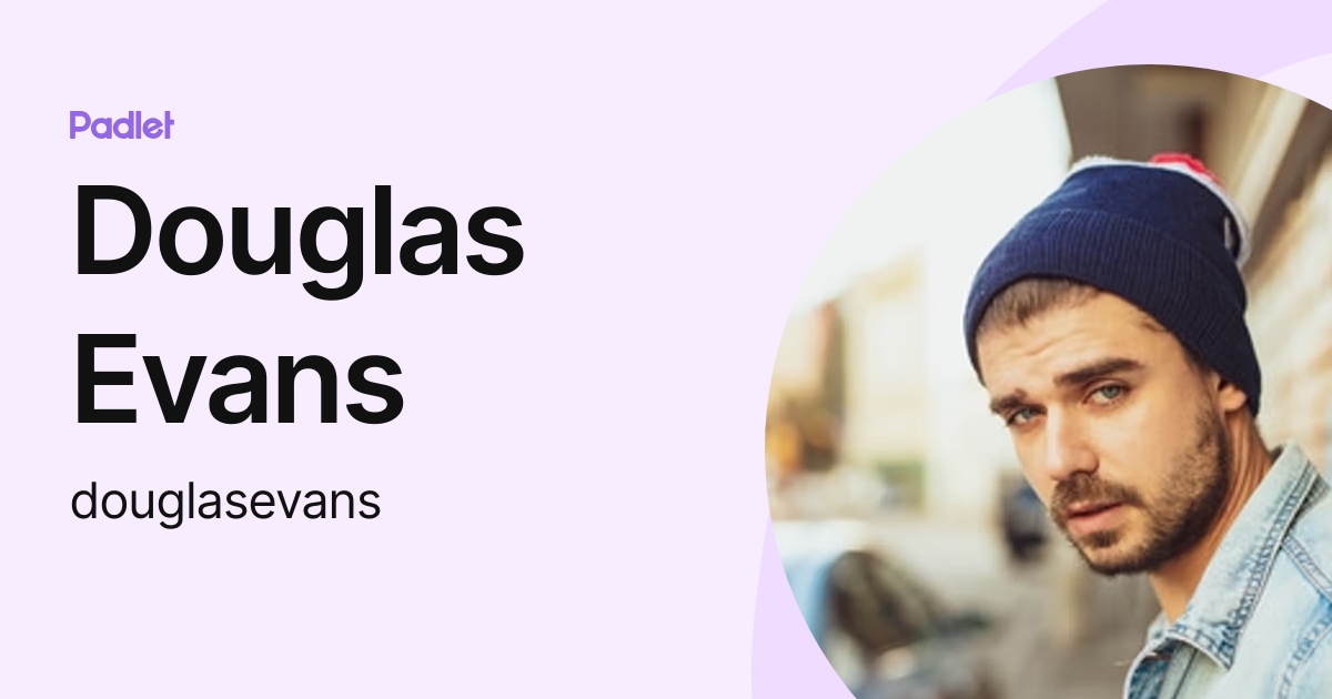 Douglas Evans (douglasevans) profile | Padlet