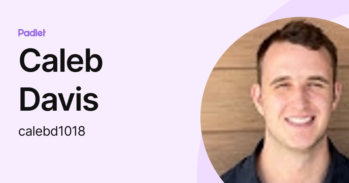 Caleb Davis (calebd1018) profile | Padlet