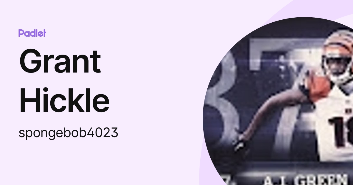 Grant Hickle (spongebob4023) profile | Padlet