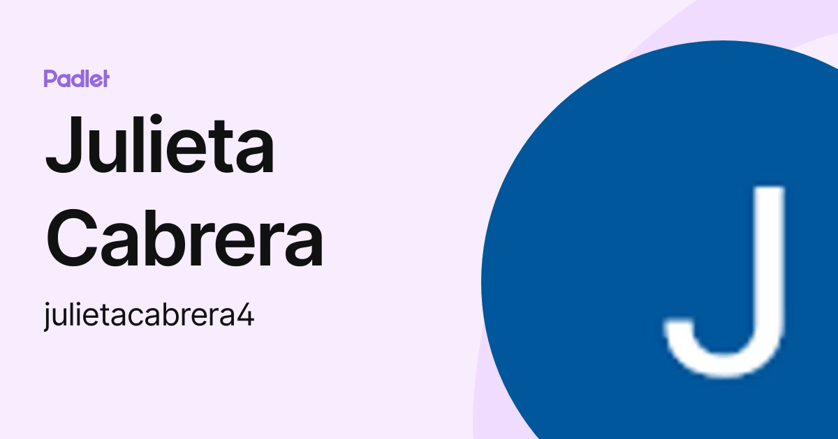 Julieta Cabrera (julietacabrera4) profile | Padlet