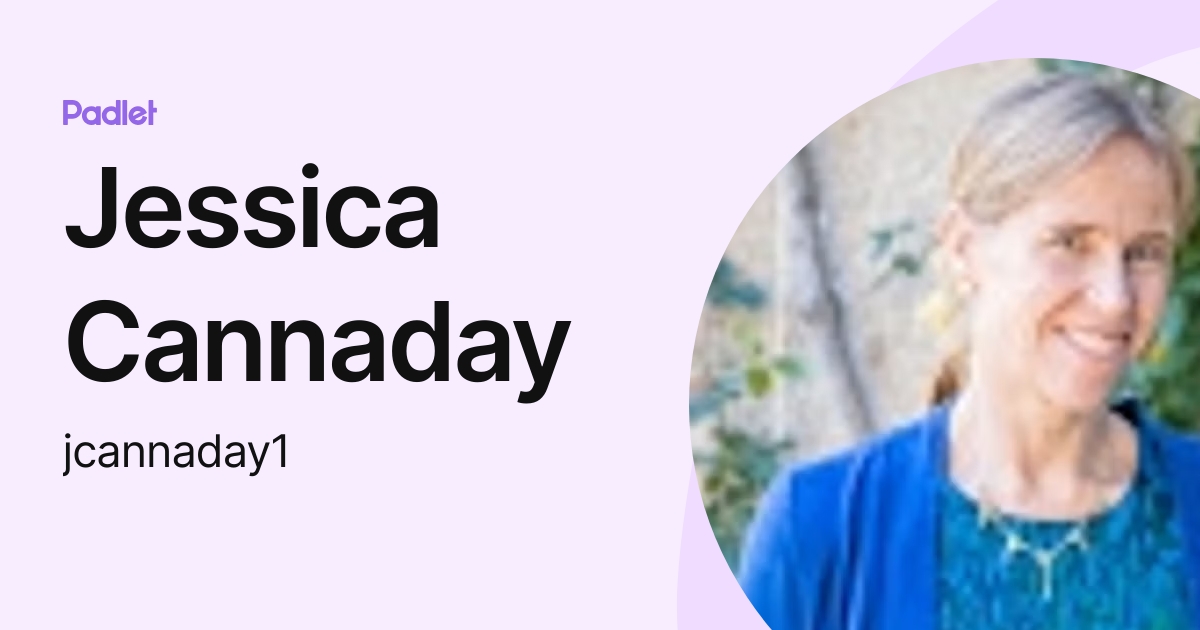 Jessica Cannaday (jcannaday1) profile | Padlet