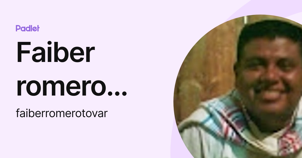 Faiber romero tovar (faiberromerotovar) profile | Padlet