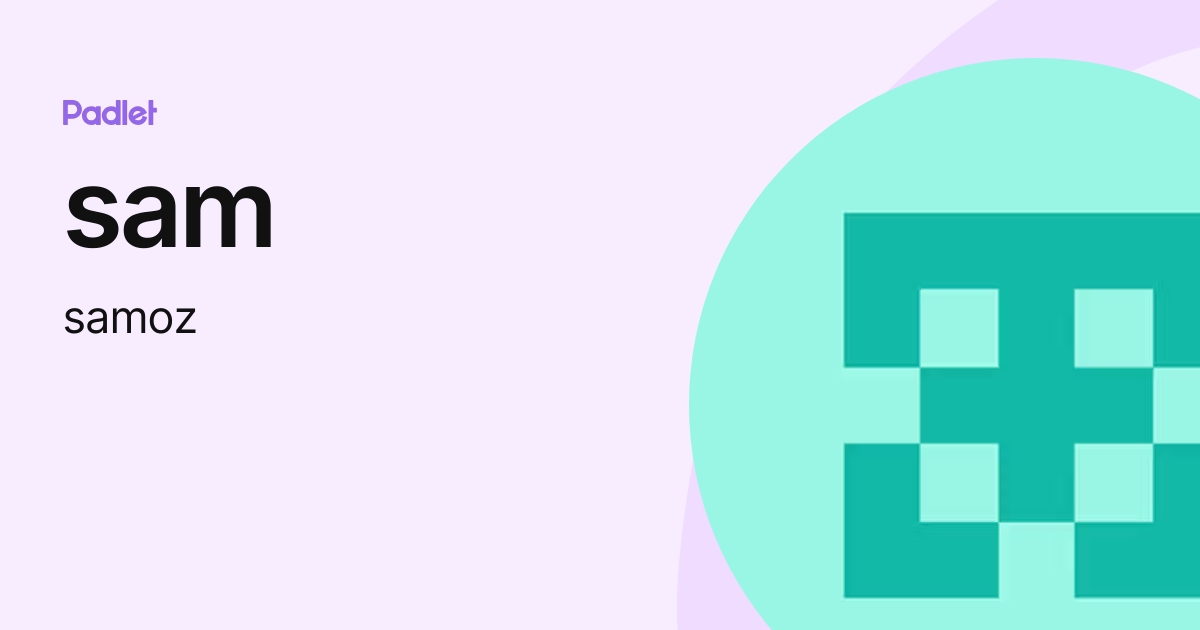 sam (samoz) profile | Padlet