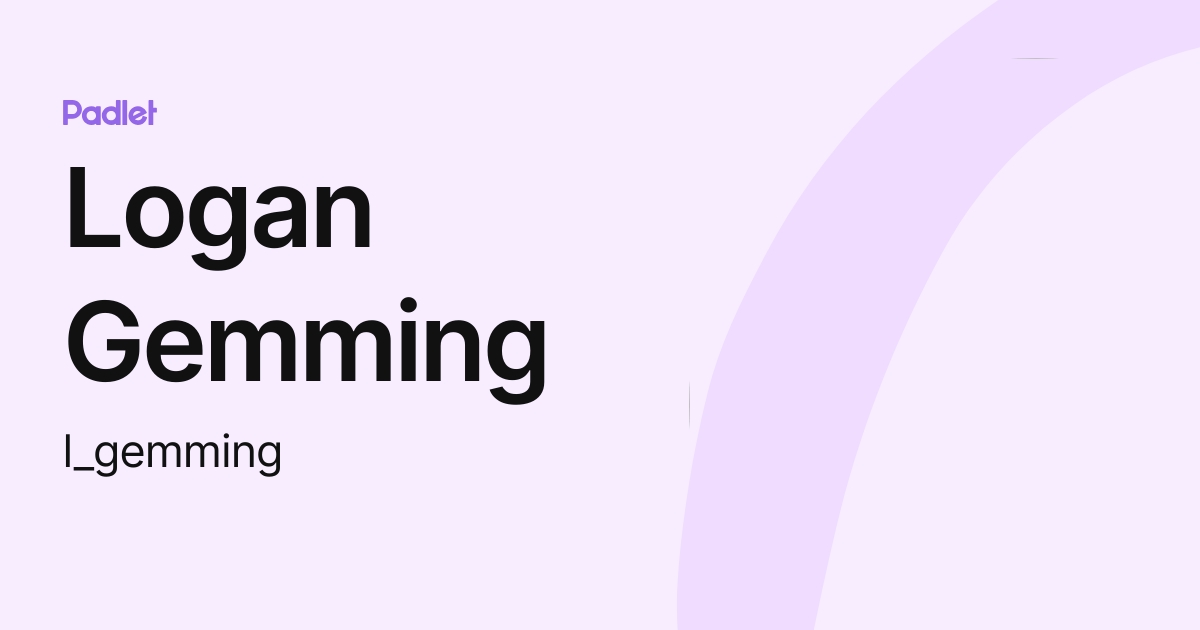 Logan Gemming (l_gemming) profile | Padlet