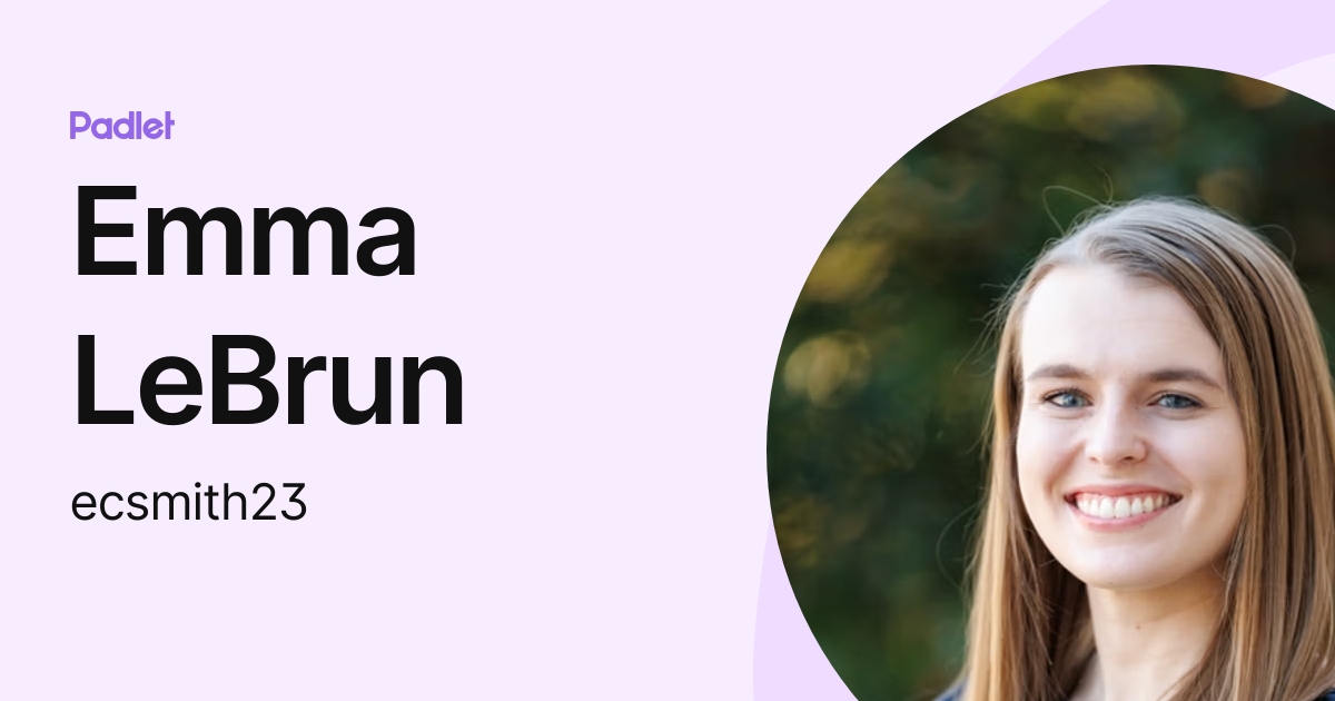 Emma LeBrun (ecsmith23) profile | Padlet