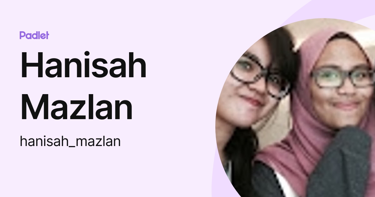 Hanisah Mazlan (hanisah_mazlan) profile | Padlet