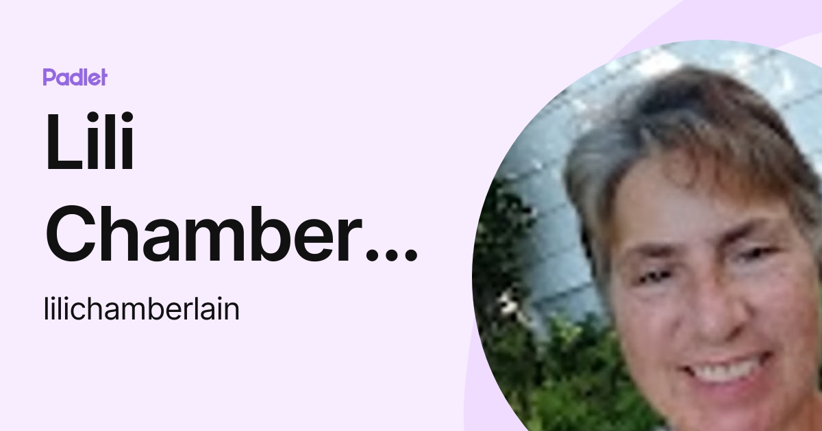 Lili Chamberlain (lilichamberlain) profile | Padlet