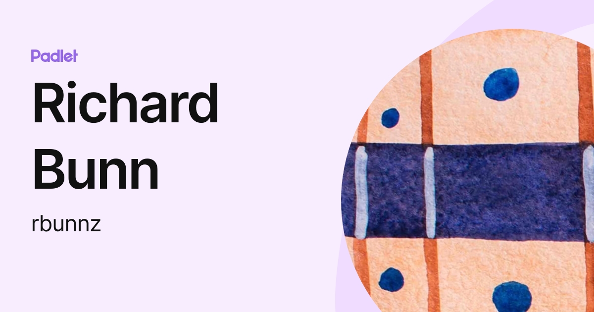 Richard Bunn (rbunnz) profile | Padlet