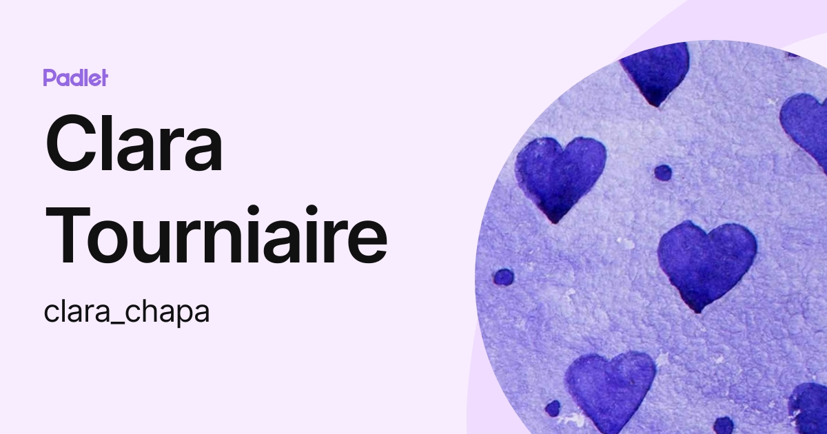 Clara Tourniaire (clara_chapa) profile | Padlet