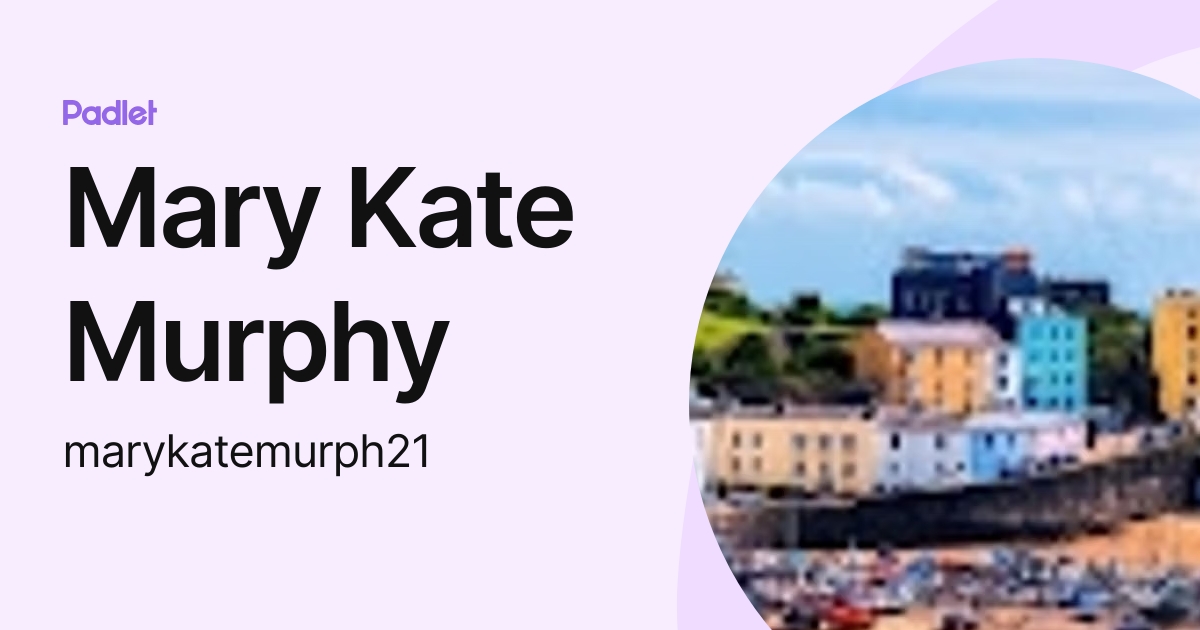 Mary Kate Murphy (marykatemurph21) profile | Padlet