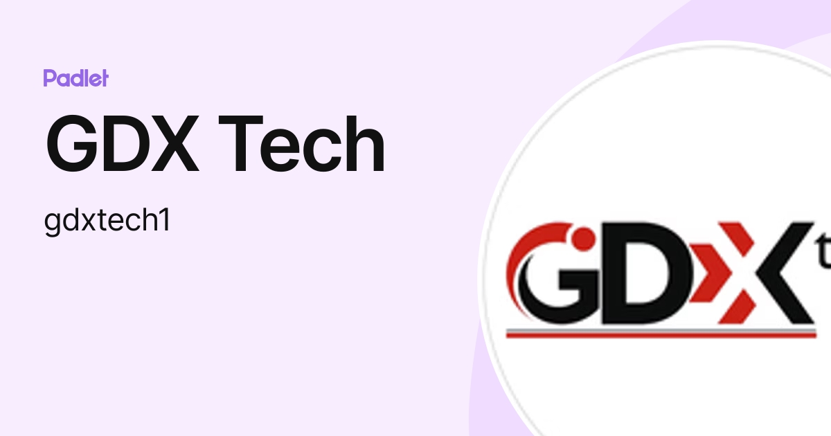 GDX Tech (gdxtech1) profile | Padlet
