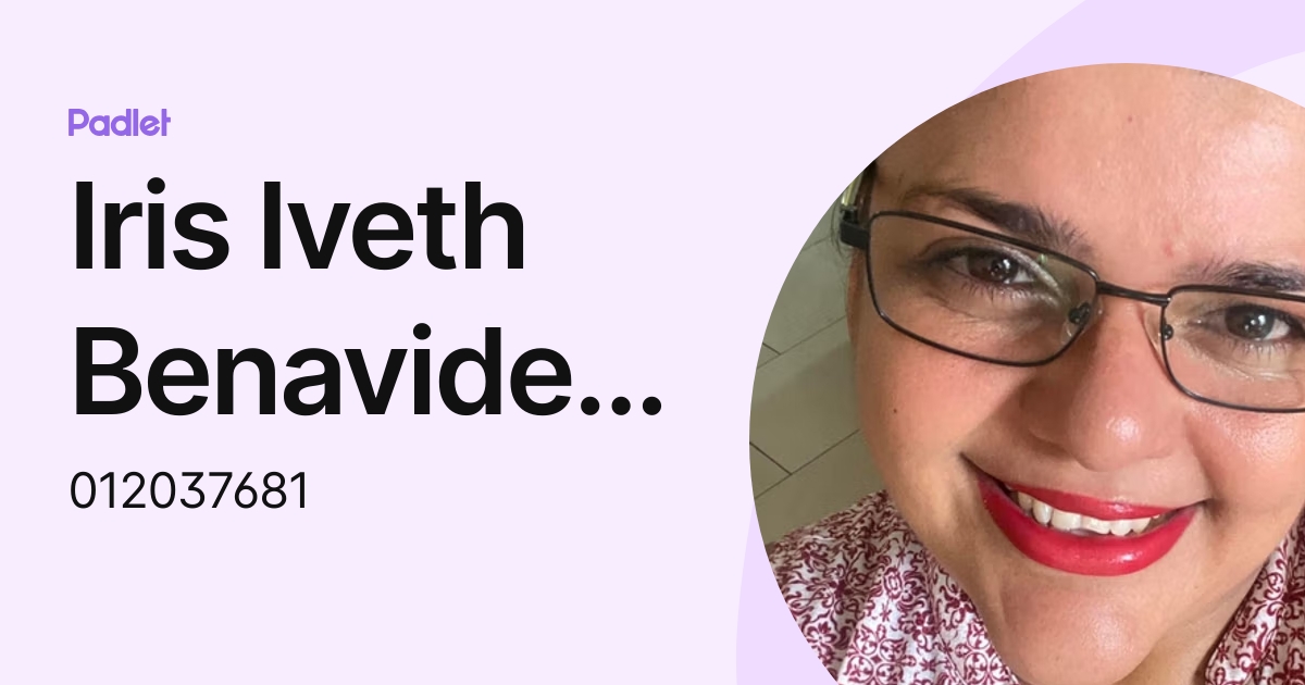 Iris Iveth Benavides Fuentes (012037681) profile | Padlet