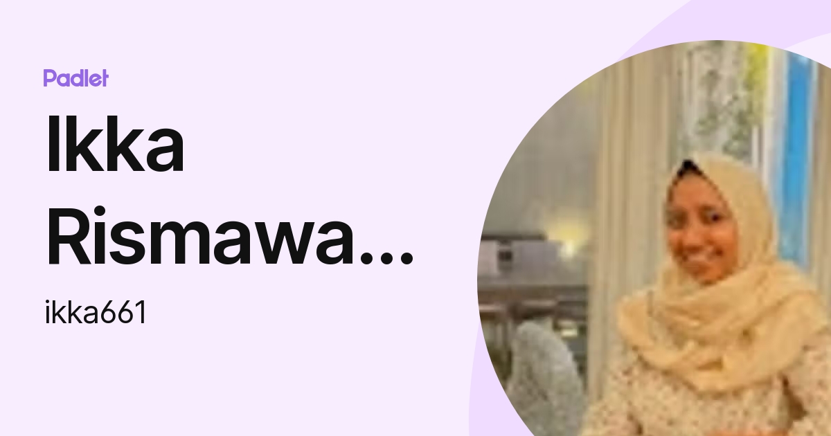 Ikka Rismawati Sukana (ikka661) profile | Padlet