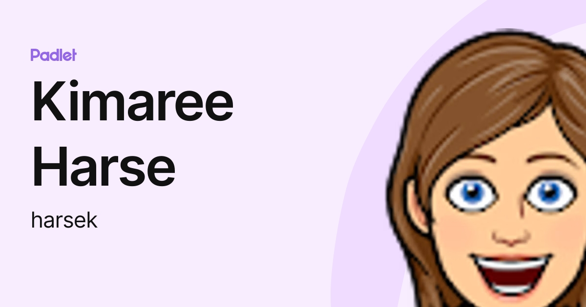 Kimaree Harse (harsek) profile | Padlet