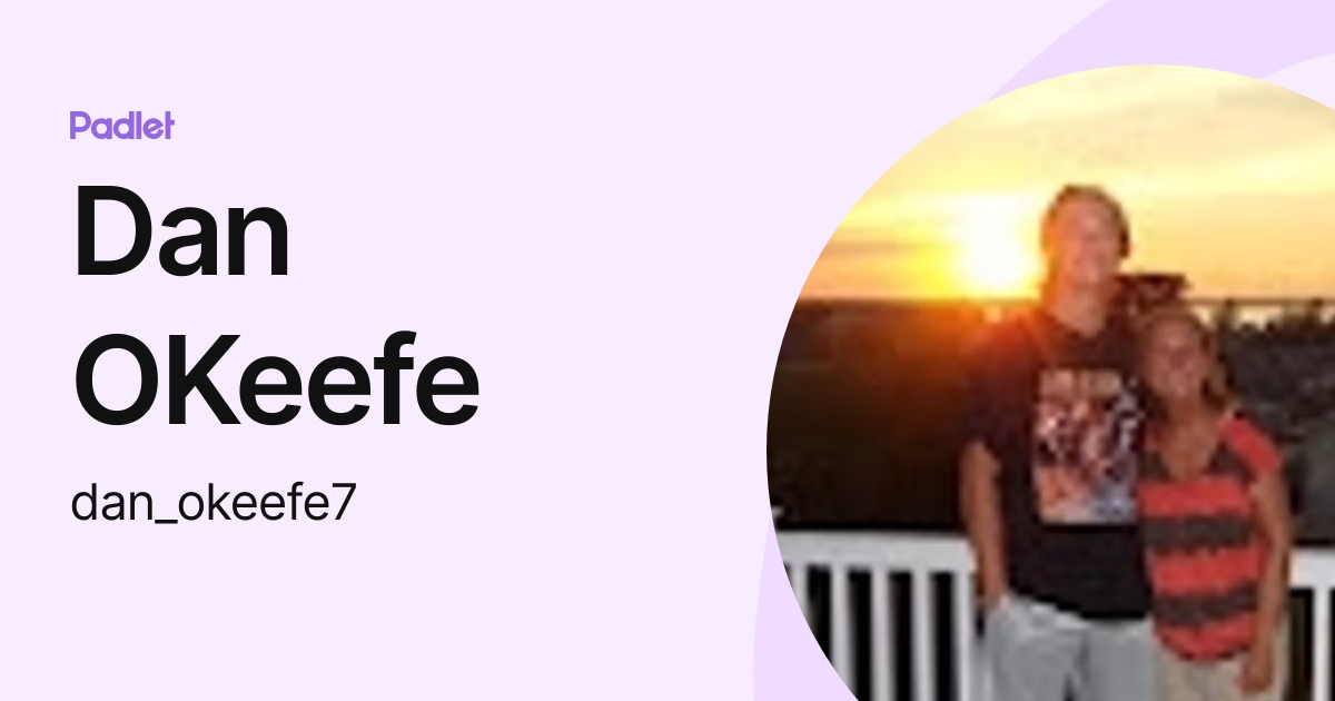 Dan OKeefe (dan_okeefe7) profile | Padlet