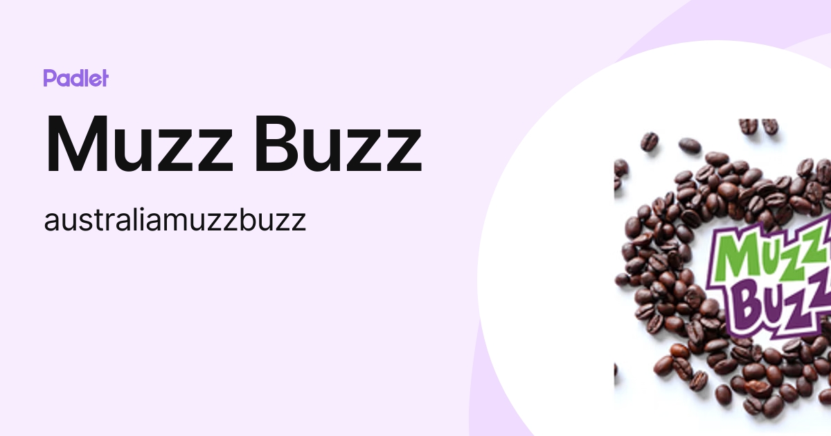 Muzz Buzz (australiamuzzbuzz) profile | Padlet