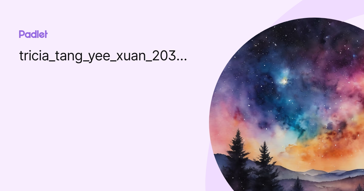 tricia_tang_yee_xuan_2030_1 profile | Padlet