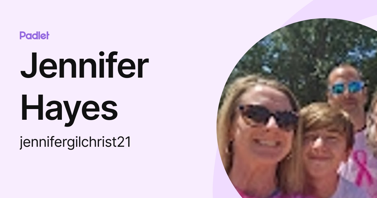 Jennifer Hayes (jennifergilchrist21) profile | Padlet