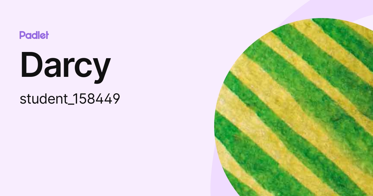 Darcy (student_158449) profile | Padlet