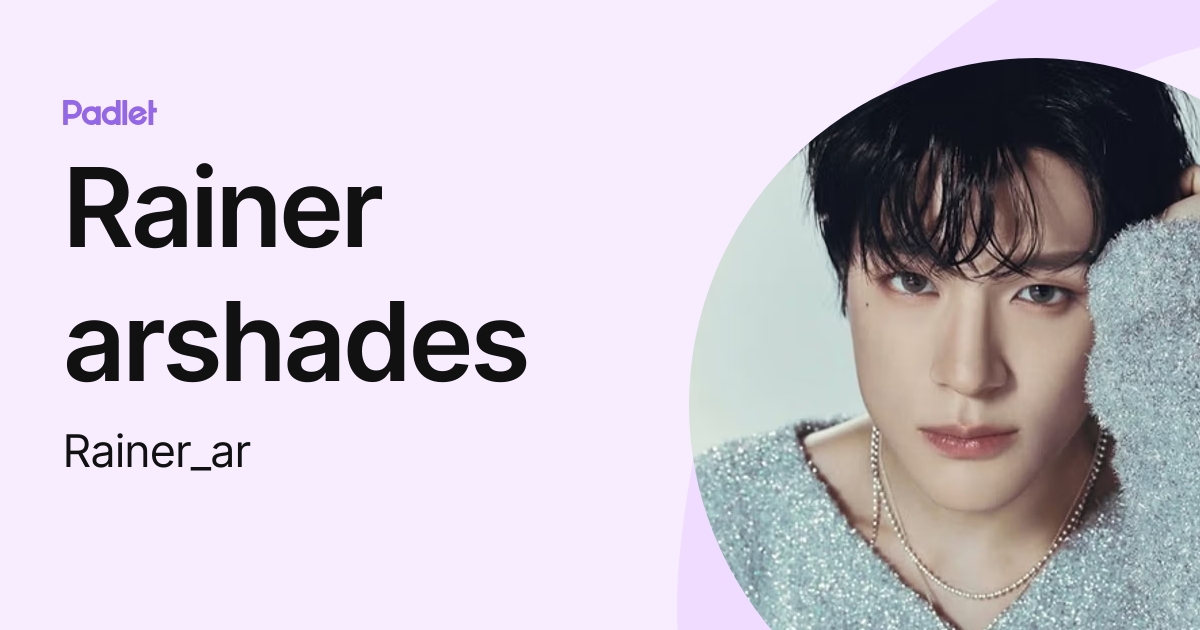 Rainer arshades (Rainer_ar) profile | Padlet