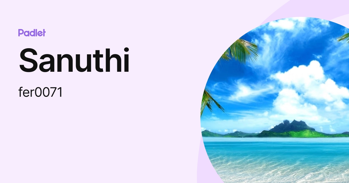 Sanuthi (fer0071) profile | Padlet
