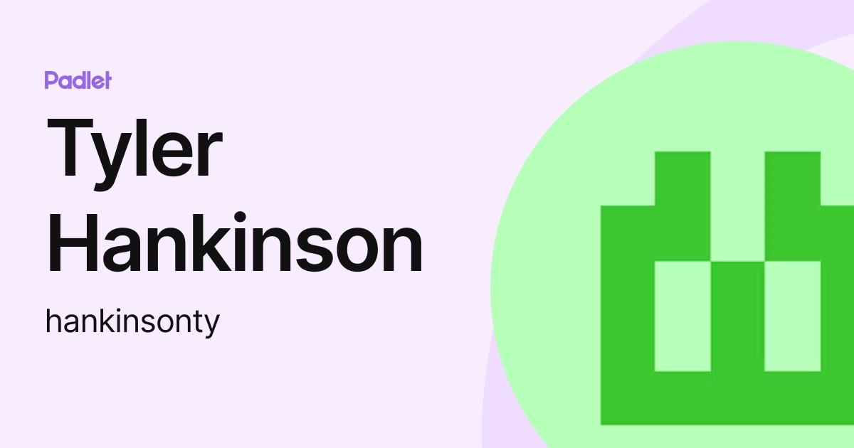 Tyler Hankinson (hankinsonty) profile | Padlet