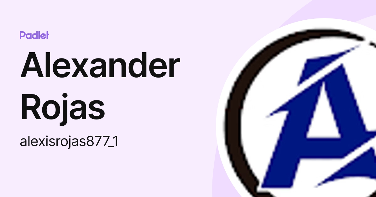Alexander Rojas (alexisrojas877_1) profile | Padlet