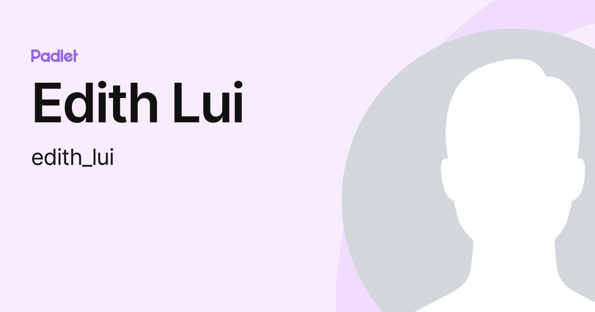 Edith Lui (edith_lui) profile | Padlet