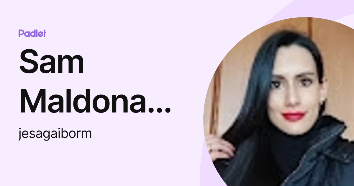 Sam Maldonado (jesagaiborm) profile | Padlet