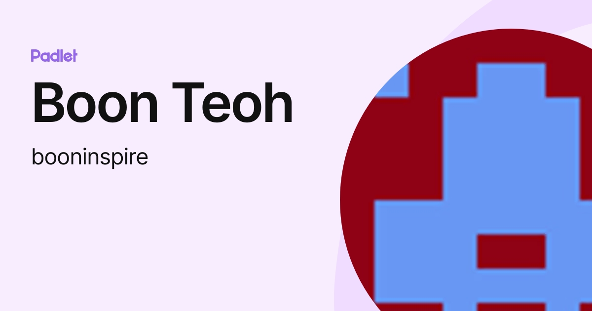 Boon Teoh (booninspire) profile | Padlet
