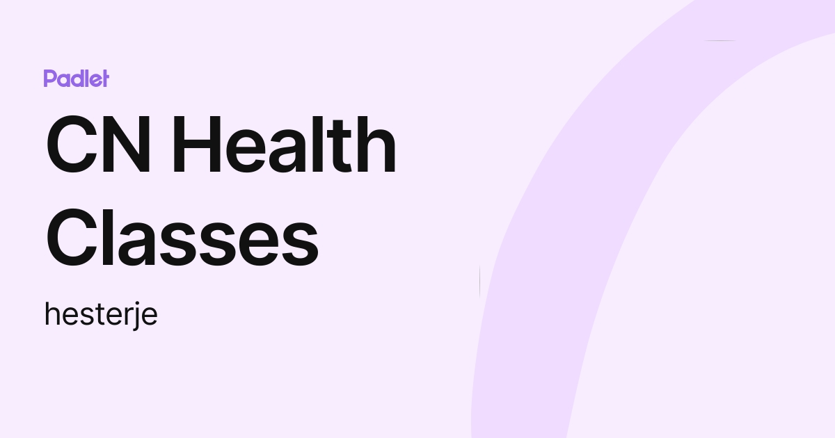 CN Health Classes (hesterje) profile | Padlet