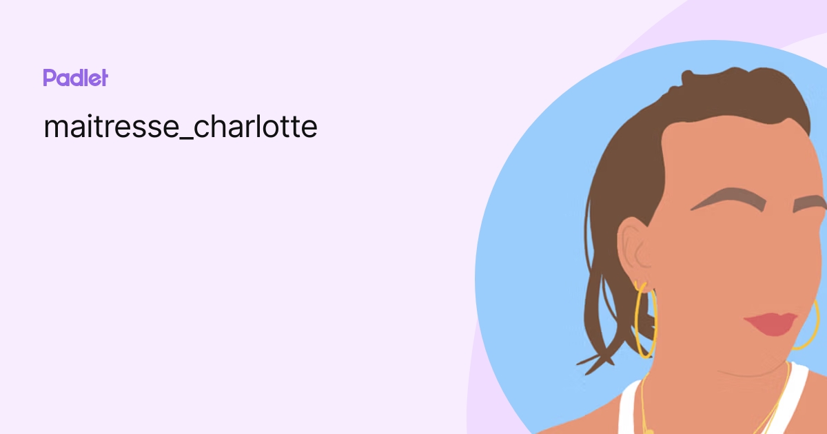 maitresse_charlotte profile | Padlet