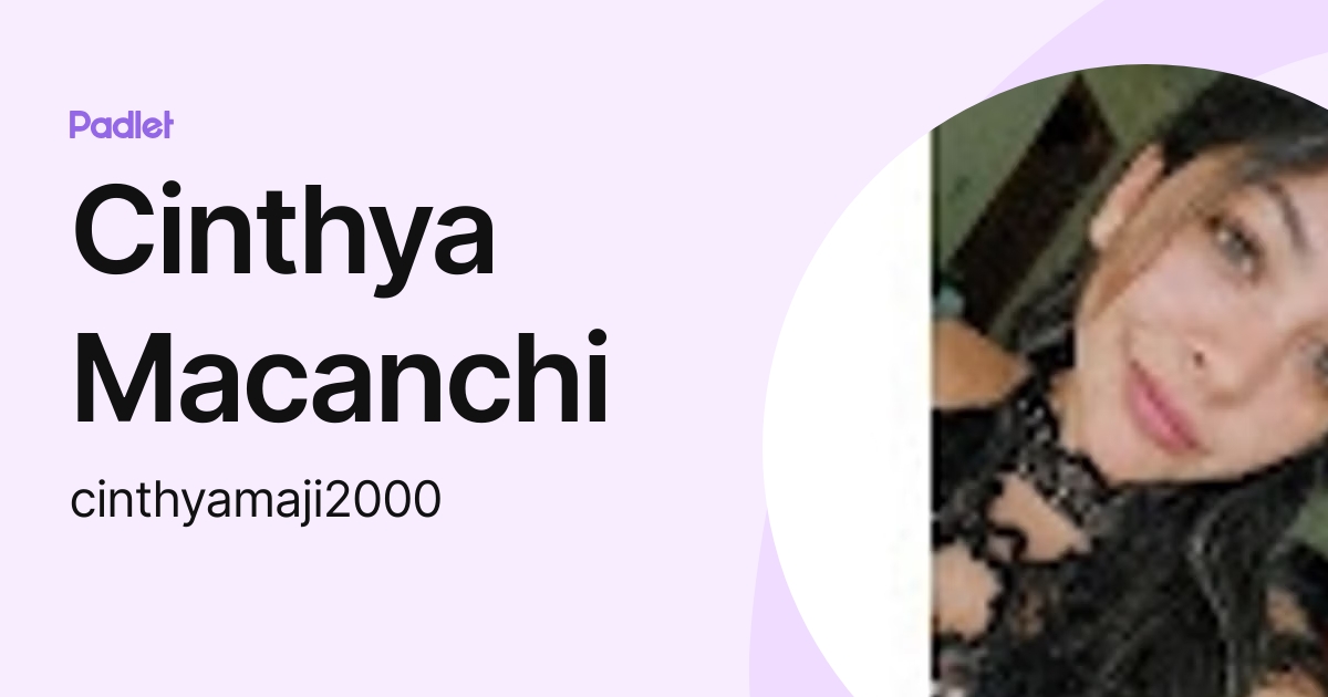 Cinthya Macanchi (cinthyamaji2000) profile | Padlet