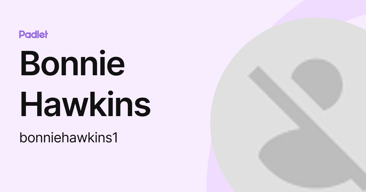 Bonnie Hawkins (bonniehawkins1) profile | Padlet