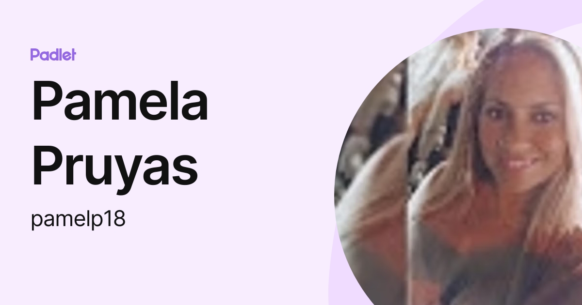 Pamela Pruyas (pamelp18) profile | Padlet