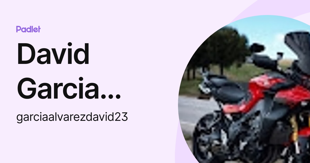 David Garcia (KNH2R) (garciaalvarezdavid23) profile | Padlet
