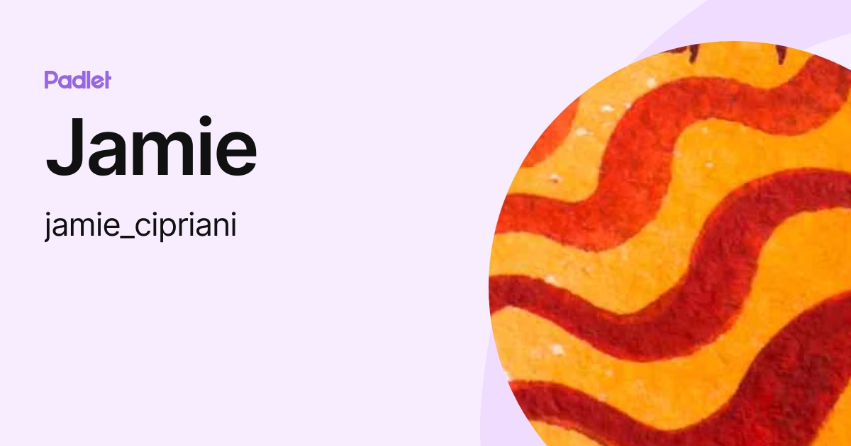 Jamie (jamie_cipriani) profile | Padlet