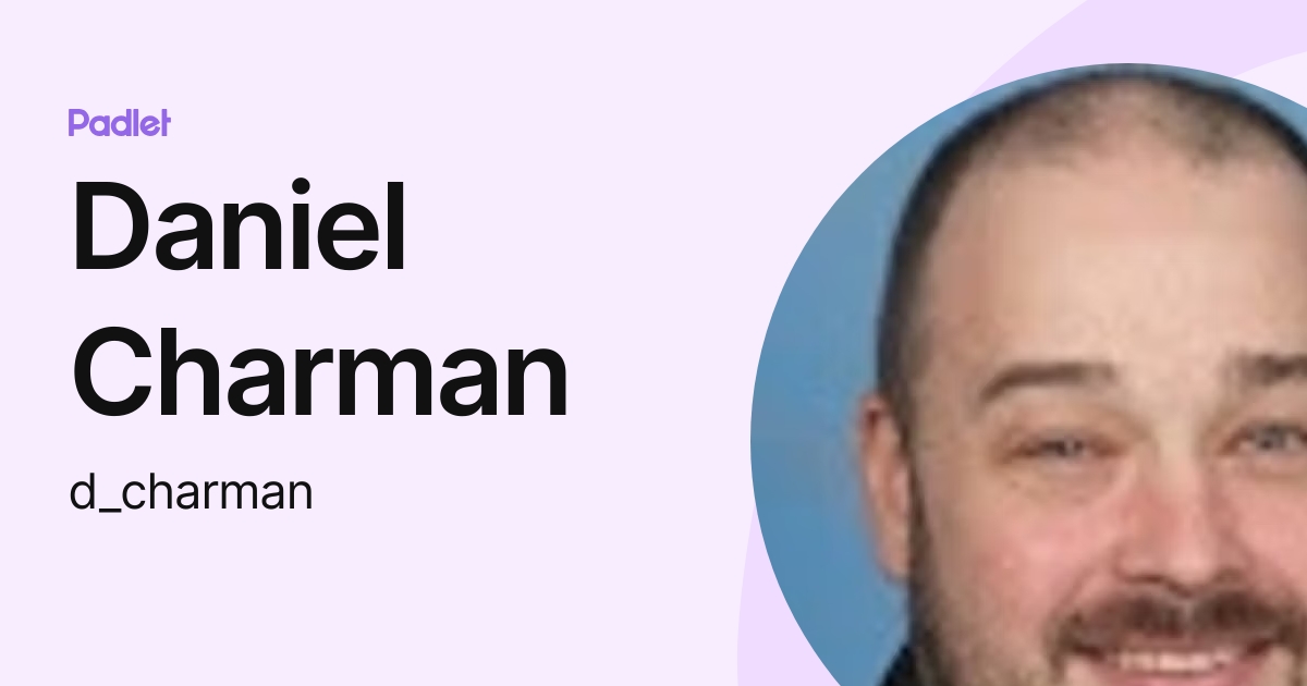 Daniel Charman (d_charman) profile | Padlet