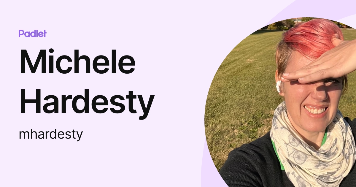 Michele Hardesty (mhardesty) profile | Padlet
