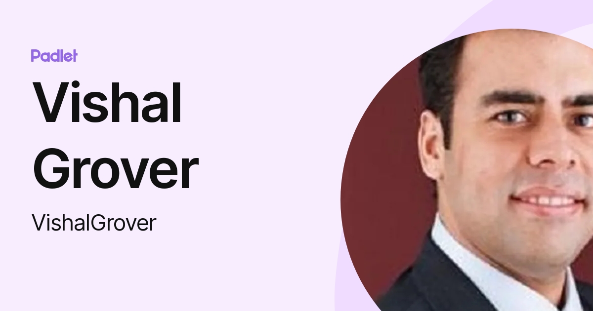 Vishal Grover (VishalGrover) profile | Padlet