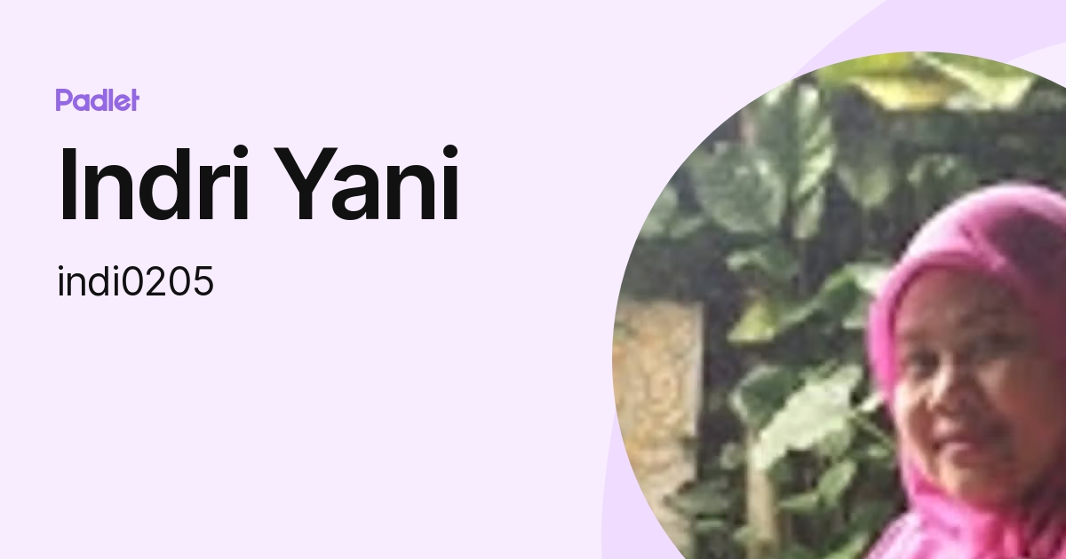 Indri Yani (indi0205) profile | Padlet