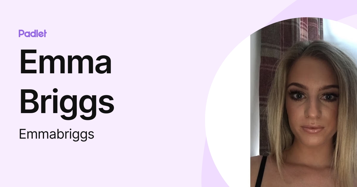Emma Briggs (Emmabriggs) profile | Padlet