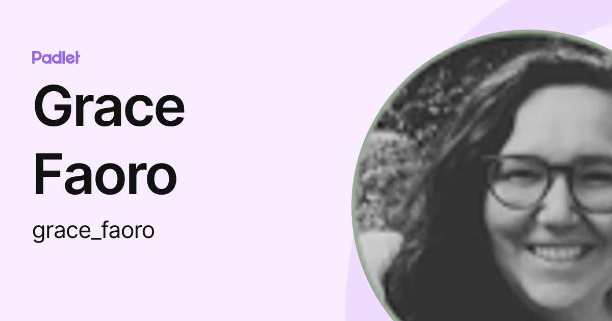 Grace Faoro (grace_faoro) profile | Padlet