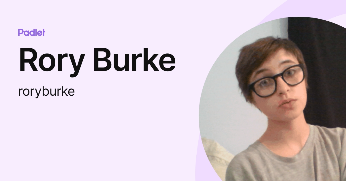 Rory Burke (roryburke) profile | Padlet
