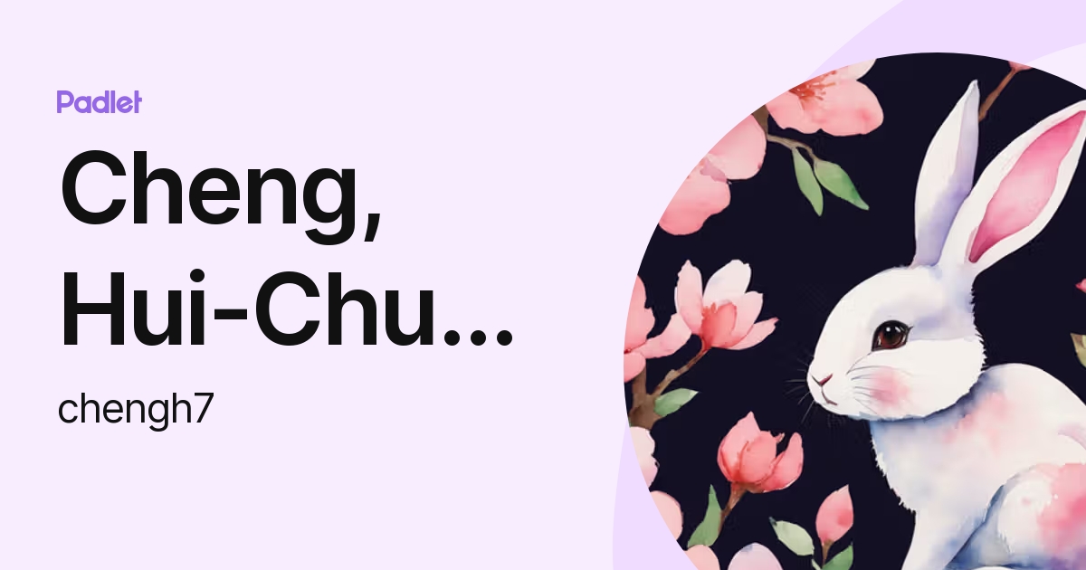 Cheng, Hui-Chuan (Postgraduate Student) (chengh7) profile | Padlet