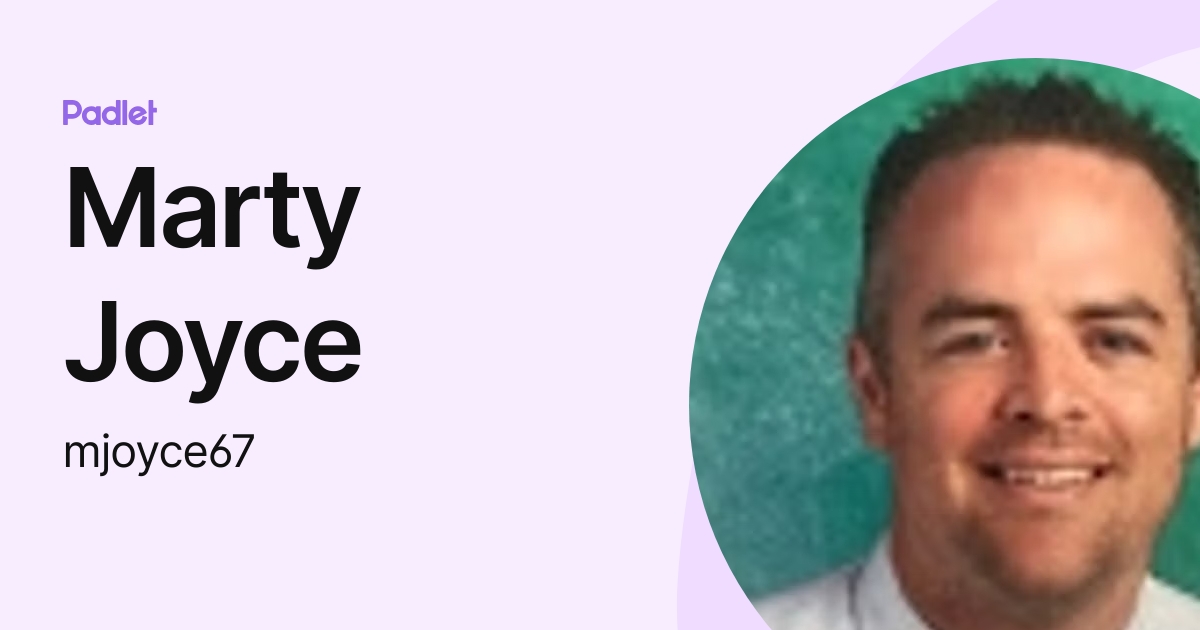 Marty Joyce (mjoyce67) profile | Padlet
