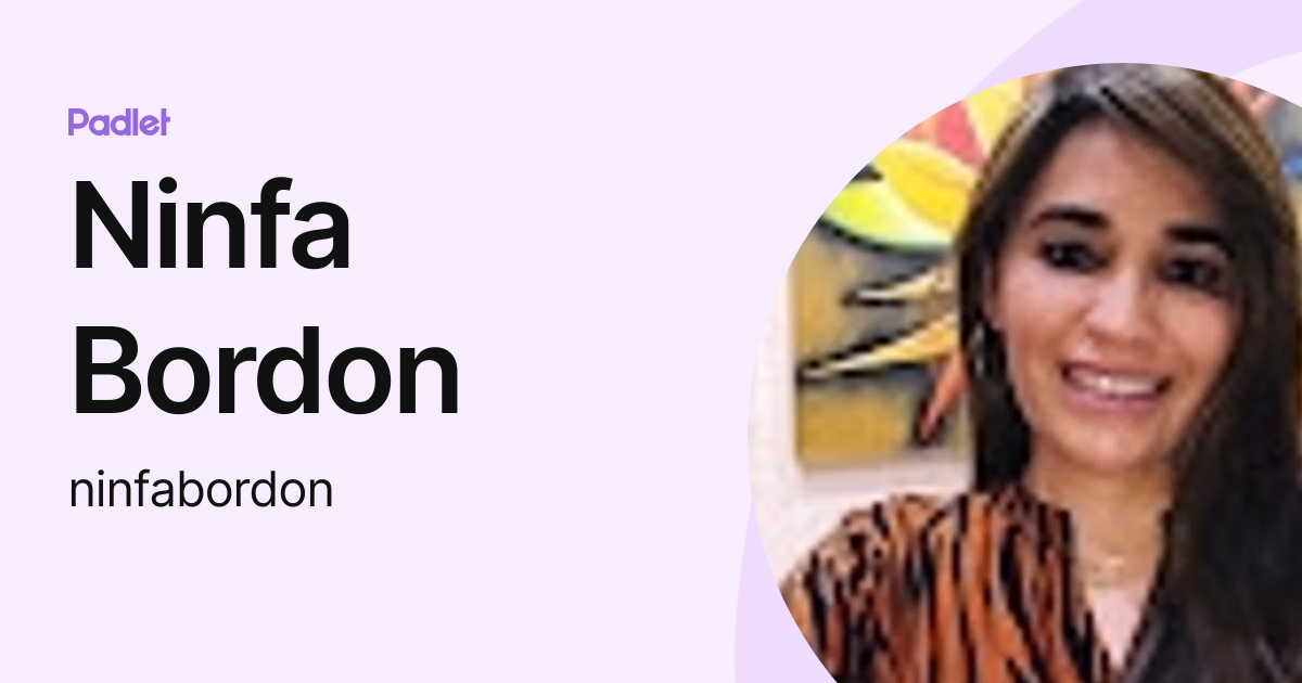 Ninfa Bordon (ninfabordon) profile | Padlet